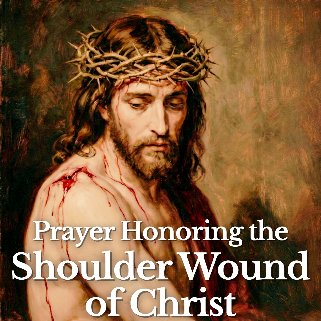 Just Added: "Prayer Honoring the Shoulder Wound of Christ" — Prayer ...